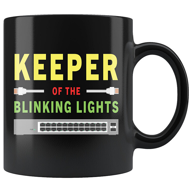 Keeper of the Blinking Lights Mug Funny gift for Network Administrators ...