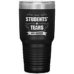 Gift for Teachers - Students' Tears Insulated Tumbler